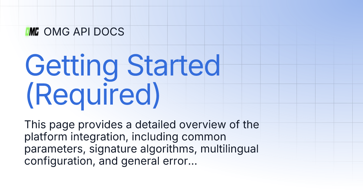 Getting Started (Required) | OMG API DOCS