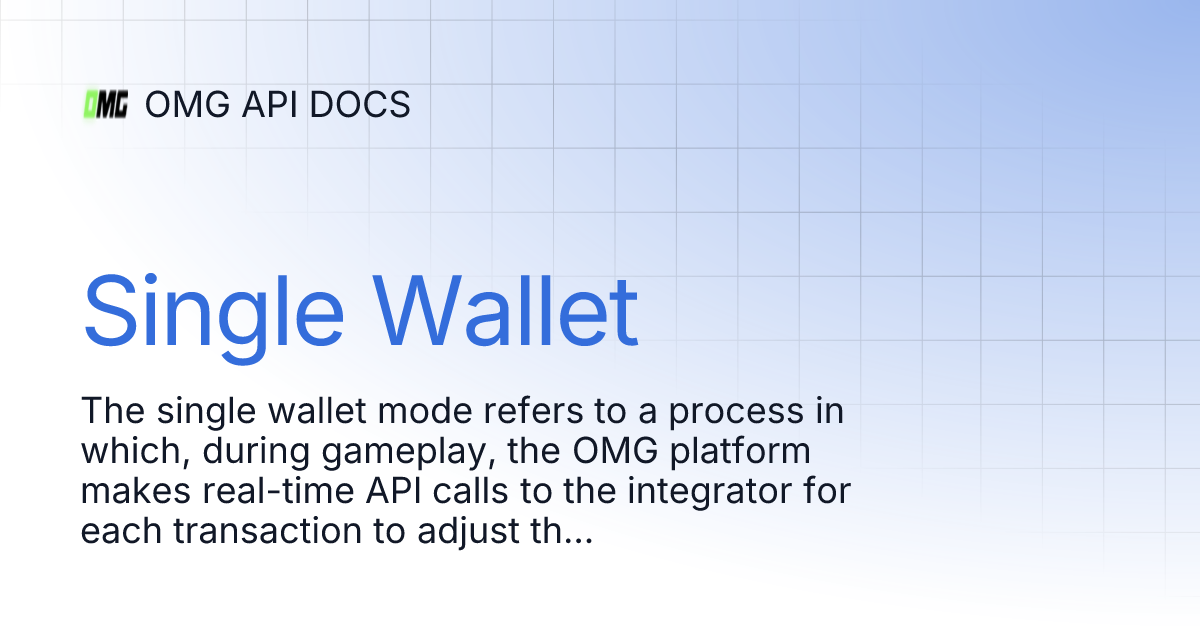 Single Wallet | English | OMG API DOCS