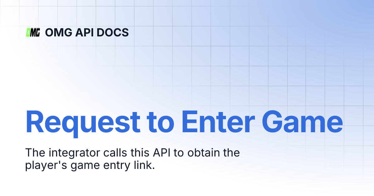 Request to Enter Game | OMG API DOCS